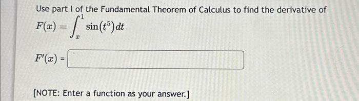 Solved Use part I of the Fundamental Theorem of Calculus to | Chegg.com