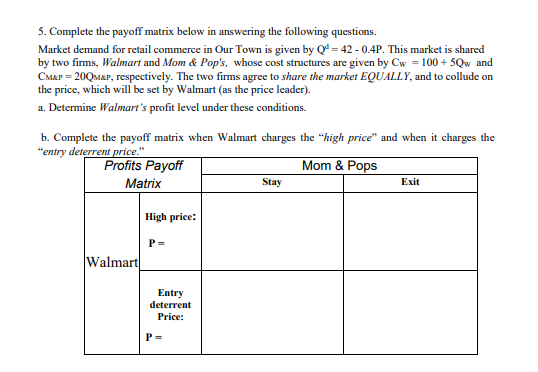 Solved Complete the payoff matrix below in answering the | Chegg.com