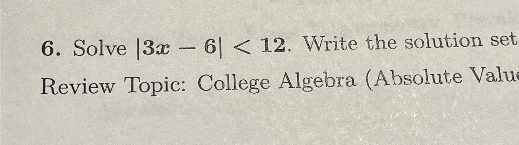 Solved Solve |3x-6|