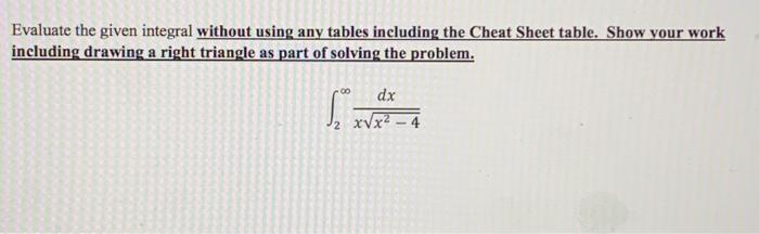 Solved Evaluate the given integral without using any tables | Chegg.com