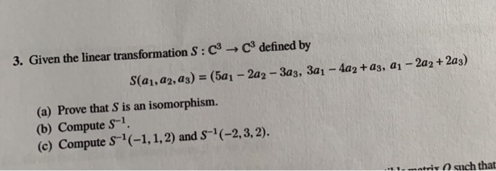 Solved 3. Given the linear transformation S: C3 C3 defined | Chegg.com