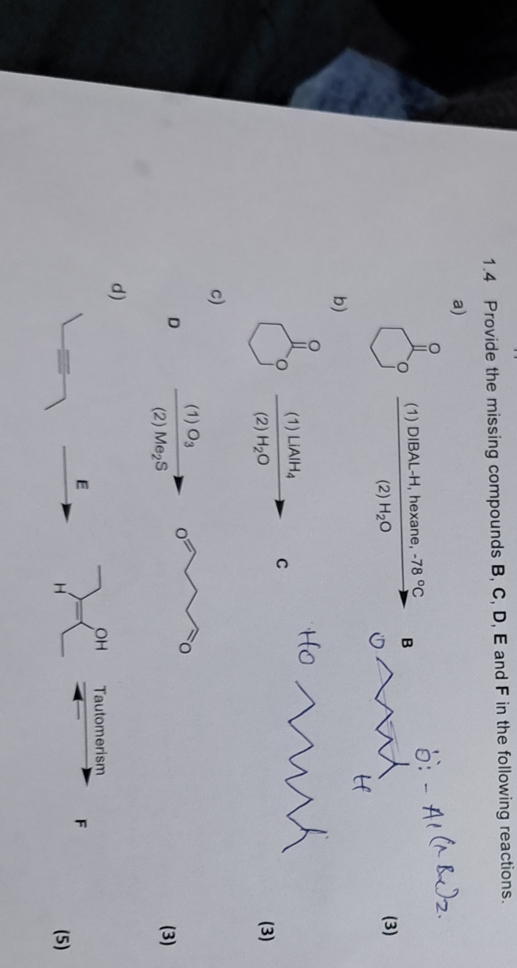 Solved 1.4 ﻿Provide the missing compounds B,C,D,E ﻿and F ﻿in | Chegg.com