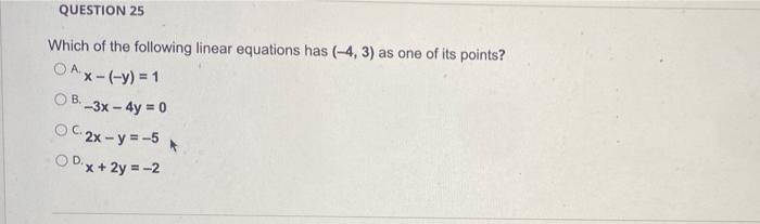 Solved Which of the following linear equations has (−4,3) as | Chegg.com