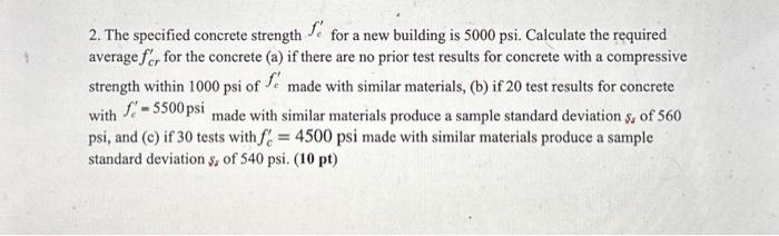 Solved 2. The specified concrete strength fc′ for a new | Chegg.com