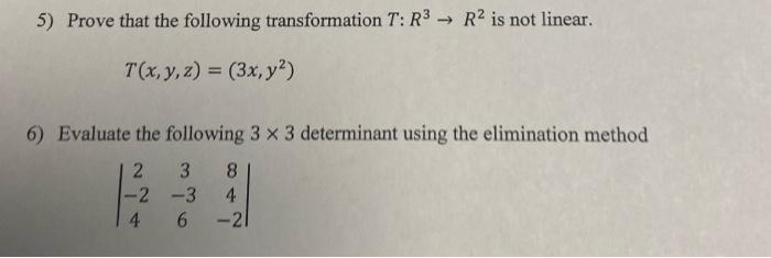 Solved 5) Prove that the following transformation T:R3→R2 is | Chegg.com