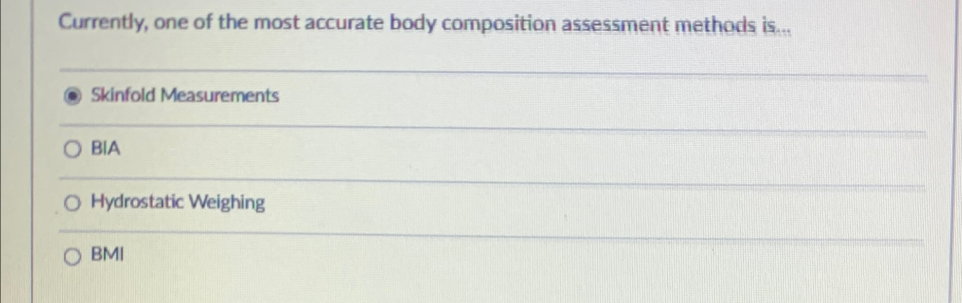 Solved Currently, one of the most accurate body composition | Chegg.com