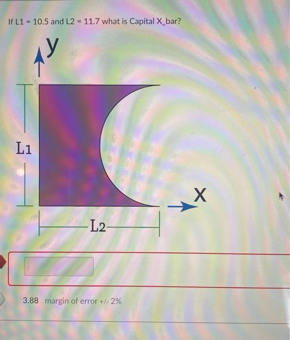 Solved If L1=10.5 and L2=11.7 what is Capital X−bar? 3.88 | Chegg.com
