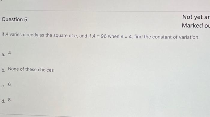 Solved If A varies directly as the square of e, and if A=96 | Chegg.com