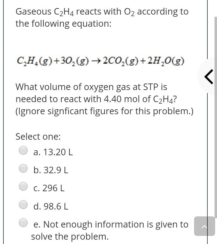 Solved Gaseous C2H4 reacts with O2 according to the | Chegg.com
