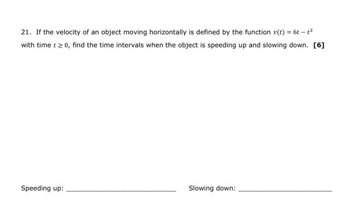 Solved 21. If the velocity of an object moving horizontally | Chegg.com
