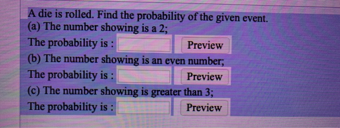 Solved A die is rolled. Find the probability of the given | Chegg.com