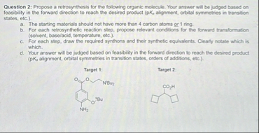Question 2: Propose a retrosynthesis for the | Chegg.com
