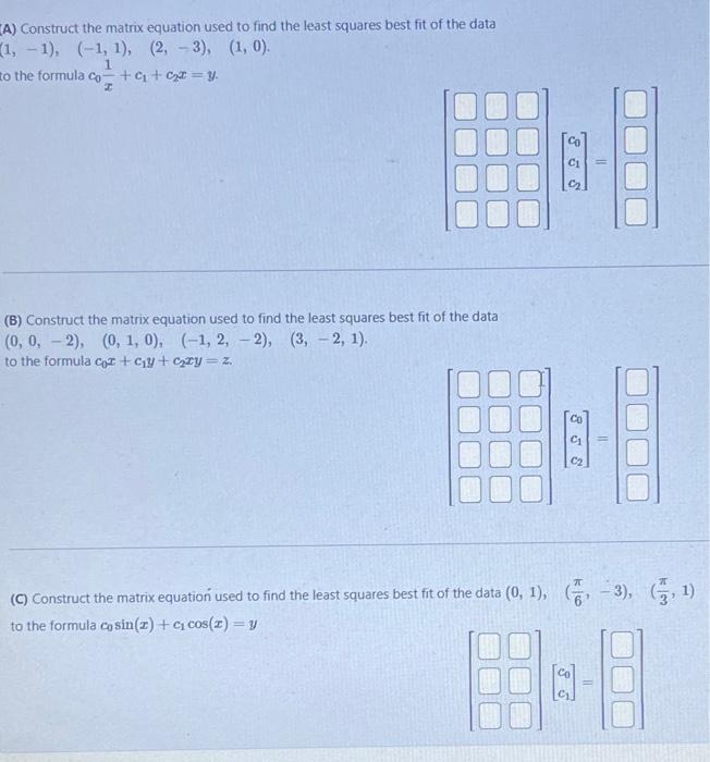 Solved A) Construct the matrix equation used to find the | Chegg.com