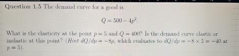 Solved Question 1.5 ﻿The demand curve for a good | Chegg.com