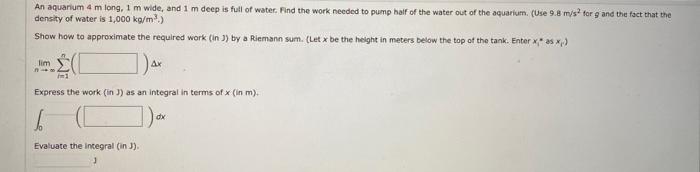 Solved An aquarium 4 m long, 1 m wide, and 1 m deep is full | Chegg.com