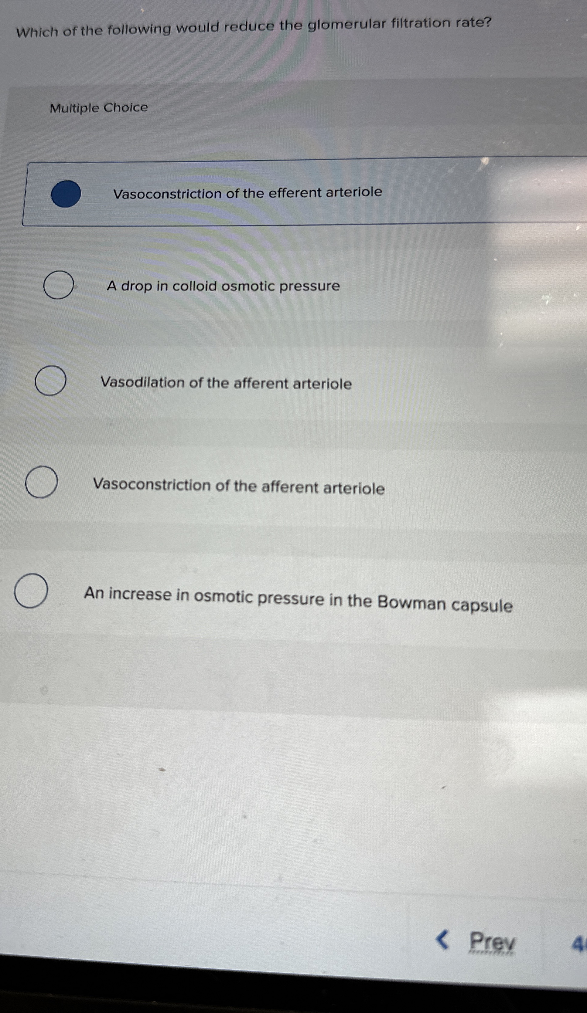Solved Which of the following would reduce the glomerular | Chegg.com