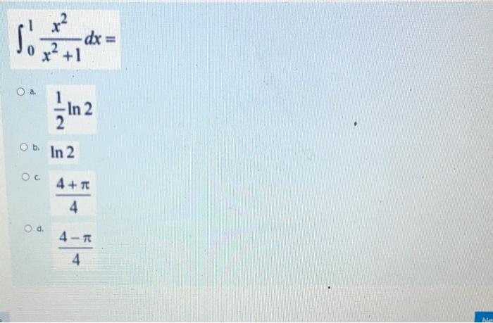 Solved ∫01x2+1x2dx= 21ln2 ln2 44+π 44−πLet z=e2xsiny. Find | Chegg.com
