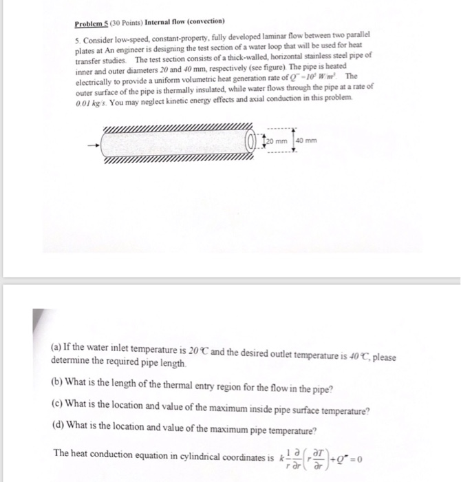 Solved Problem 5 (30 Points) Internal flow (convection) 5. | Chegg.com
