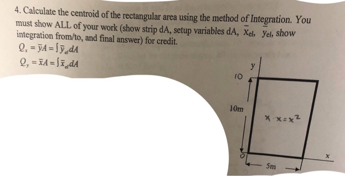 Solved 4. Calculate the centroid of the rectangular area | Chegg.com
