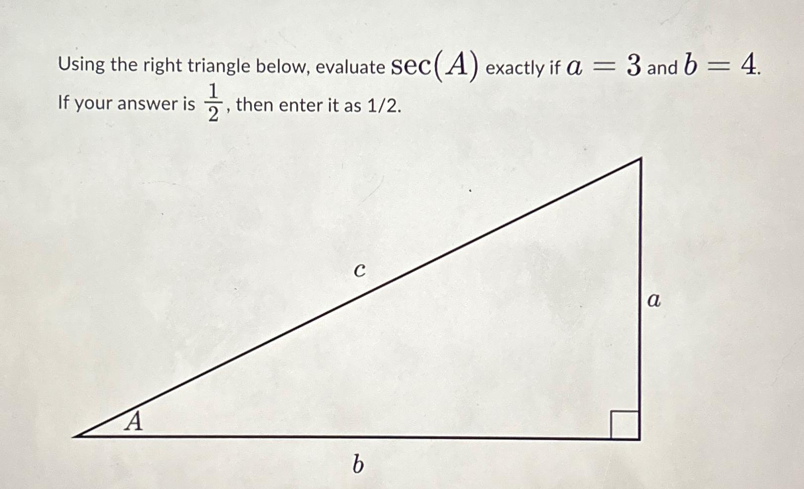 Solved Using the right triangle below, evaluate sec(A) | Chegg.com