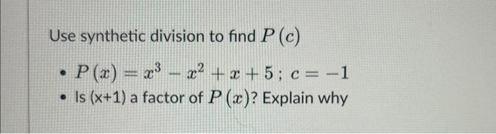 Solved Use synthetic division to find P(c) - | Chegg.com