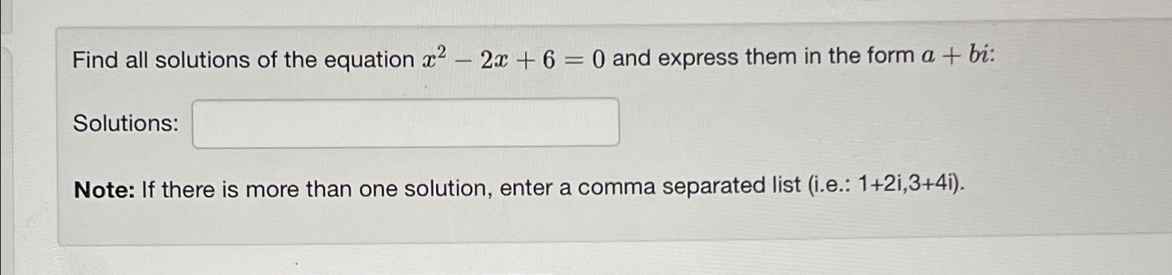 Solved Find All Solutions Of The Equation X2 2x 6 0 ﻿and