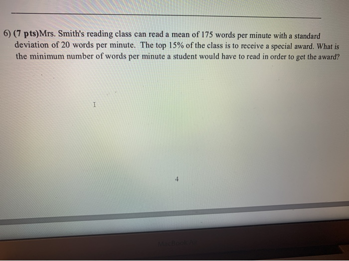 Solved 6) (7 pts)Mrs. Smith's reading class can read a mean | Chegg.com