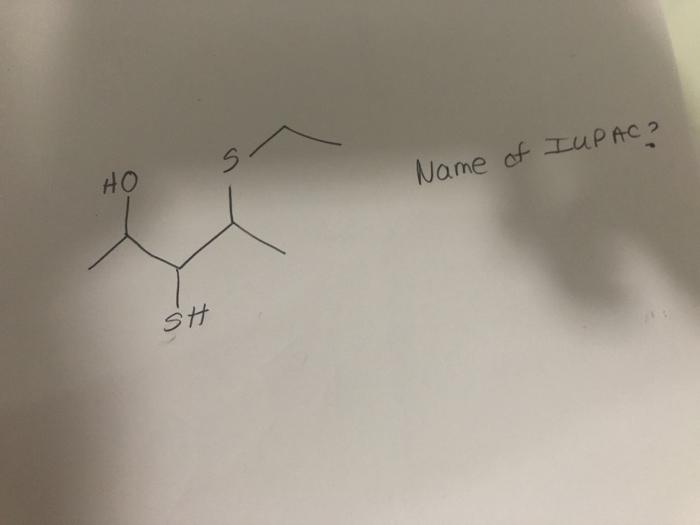 Solved S HO Name of IUPAC? SH | Chegg.com