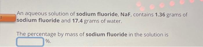 Solved An aqueous solution of sodium fluoride, NaF, contains | Chegg.com