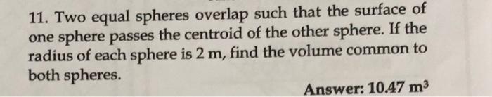 Solved 11. Two equal spheres overlap such that the surface | Chegg.com