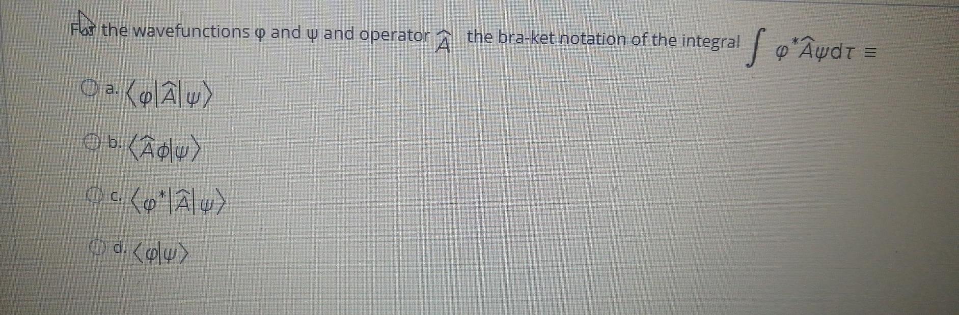Solved for the wavefunctions o andy and operator the brz-ket | Chegg.com