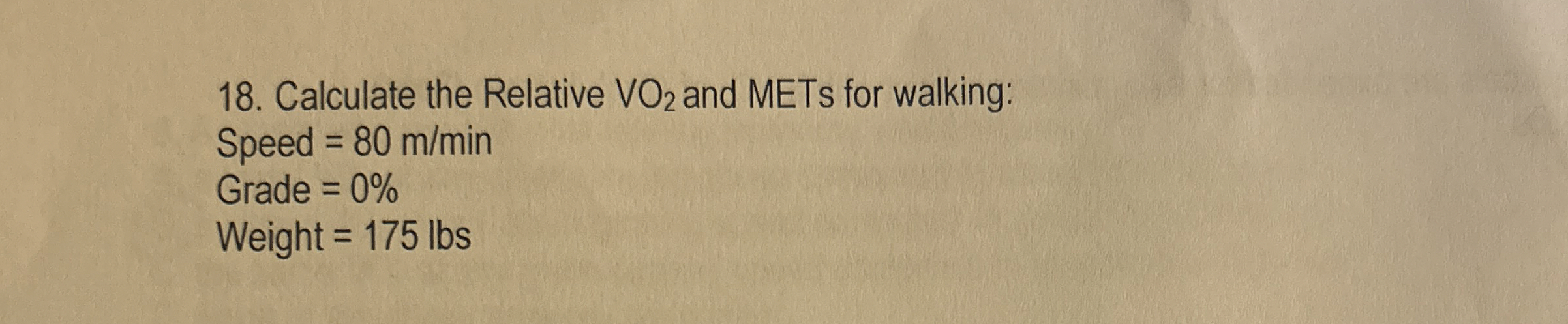 Calculate the Relative VO2 ﻿and METs for walking: | Chegg.com