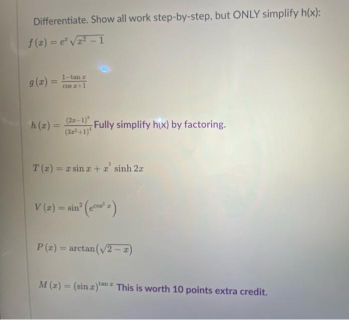 Solved Differentiate. Show all work step-by-step, but ONLY | Chegg.com