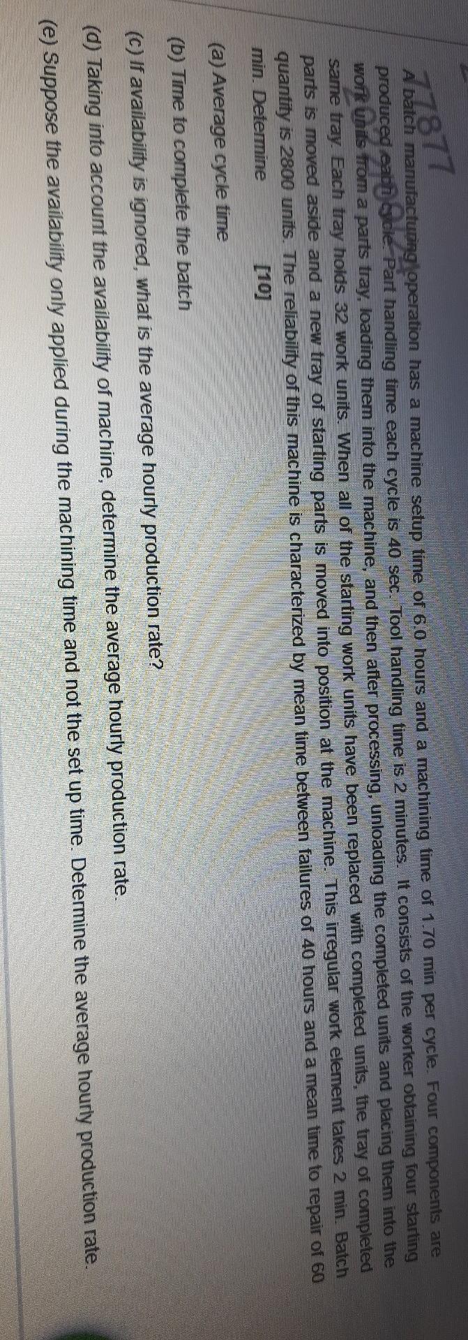 Solved A batch manufacturingloperation has a machine setup | Chegg.com