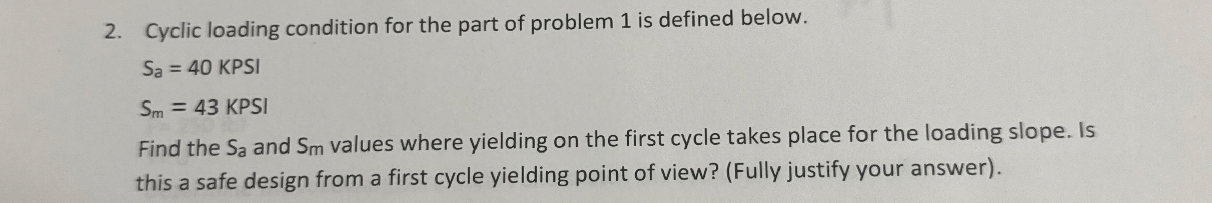 Solved Cyclic loading condition for the part of problem 1 | Chegg.com