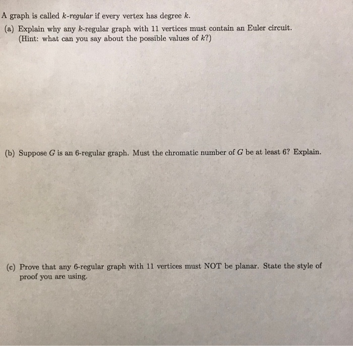 Solved A graph is called k-regular if every vertex has | Chegg.com