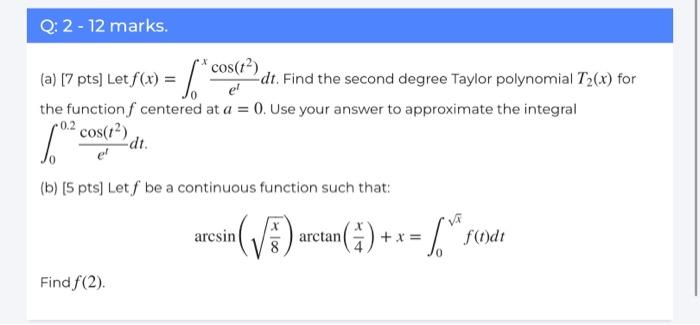 Solved (a) [7 pts] Let f(x)=∫0xetcos(t2)dt. Find the second | Chegg.com