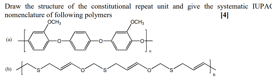 Solved Draw the structure of the constitutional repeat unit | Chegg.com