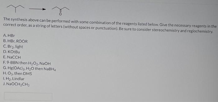 Solved -- The synthesis above can be performed with some | Chegg.com