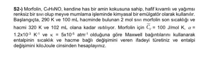 Solved S2-) Morfolin, C4H9NO, kendine has bir amin kokusuna | Chegg.com