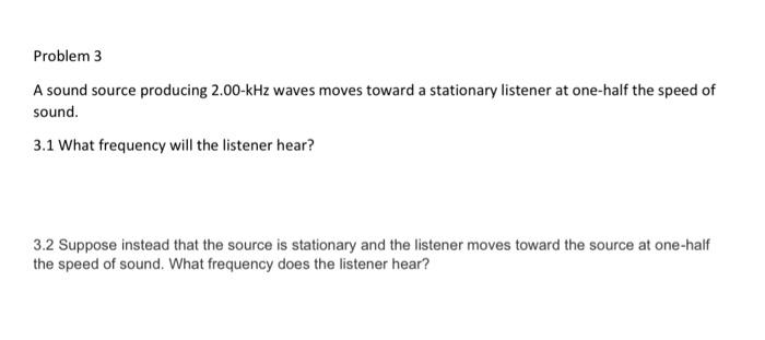 Solved Problem 3 A sound source producing 2.00−kHz waves | Chegg.com