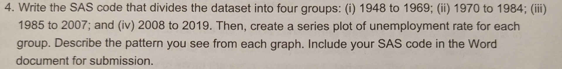 Solved Write the SAS code that divides the dataset into four | Chegg.com