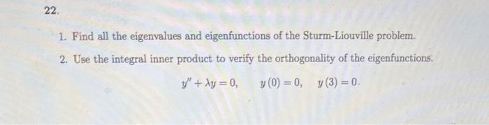 Solved 22. 1. Find all the eigenvalues and eigenfunctions of | Chegg.com