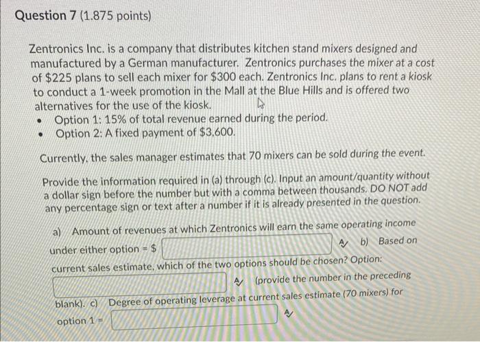 Solved Zentronics Inc. is a company that distributes kitchen | Chegg.com