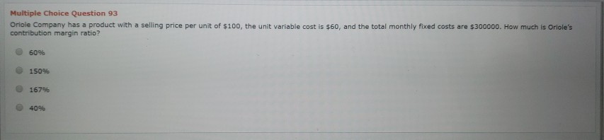 Solved Multiple Choice Question 93 Oriole Company has a | Chegg.com