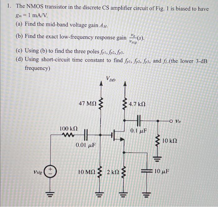 Solved 1. The NMOS transistor in the discrete CS amplifier | Chegg.com