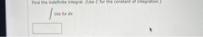 Solved ∫cos6xdx | Chegg.com
