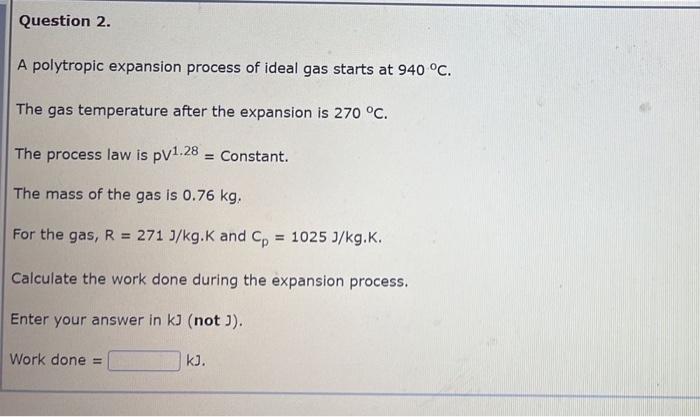 Solved Question 2. A polytropic expansion process of ideal | Chegg.com