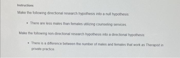 Solved Instructions Make the following directional research | Chegg.com