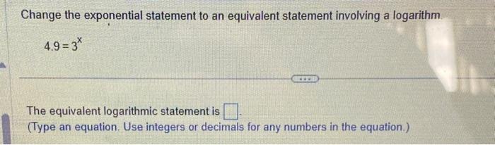 Change the exponential statement to an equivalent | Chegg.com